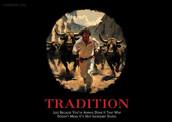 Tradition T-Shirt - Despair, Inc.